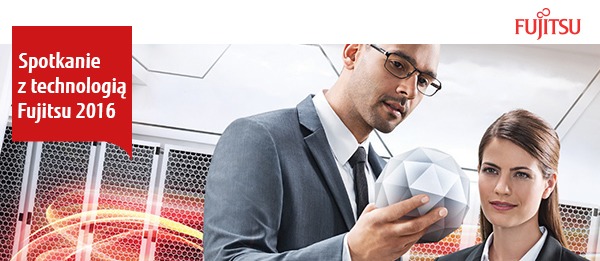 SPOTKANIE Z TECHNOLOGIĄ FUJITSU 2016 | NGE Polska